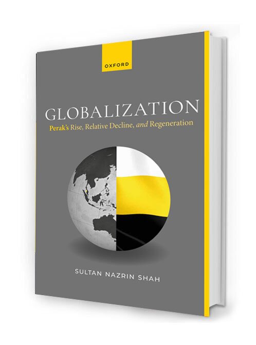 Globalization: Perak’s Rise, Relative Decline, and Regeneration - Books ...